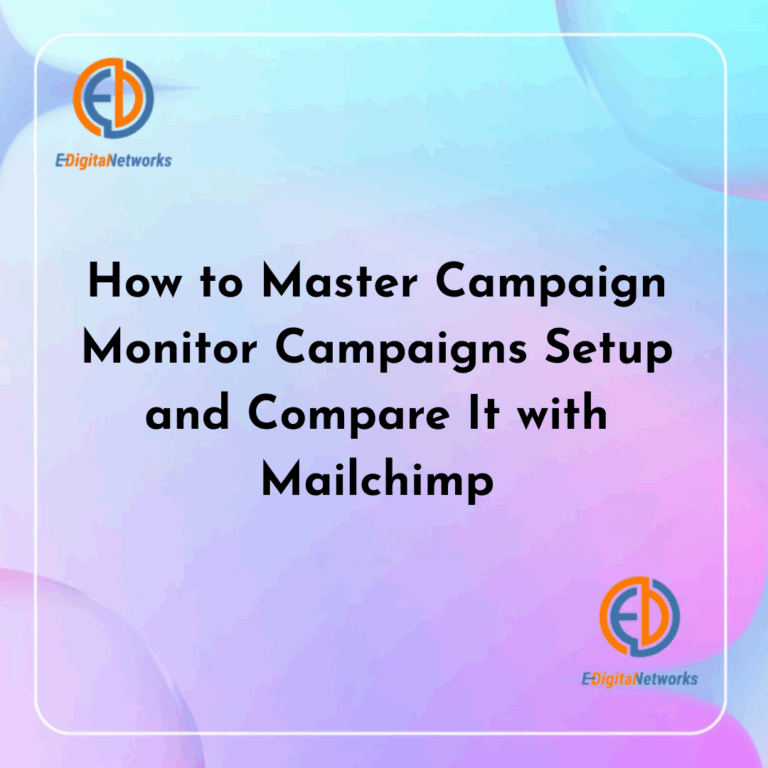 Campaign Monitor Campaigns Setup | Campaign Monitor vs Mailchimp